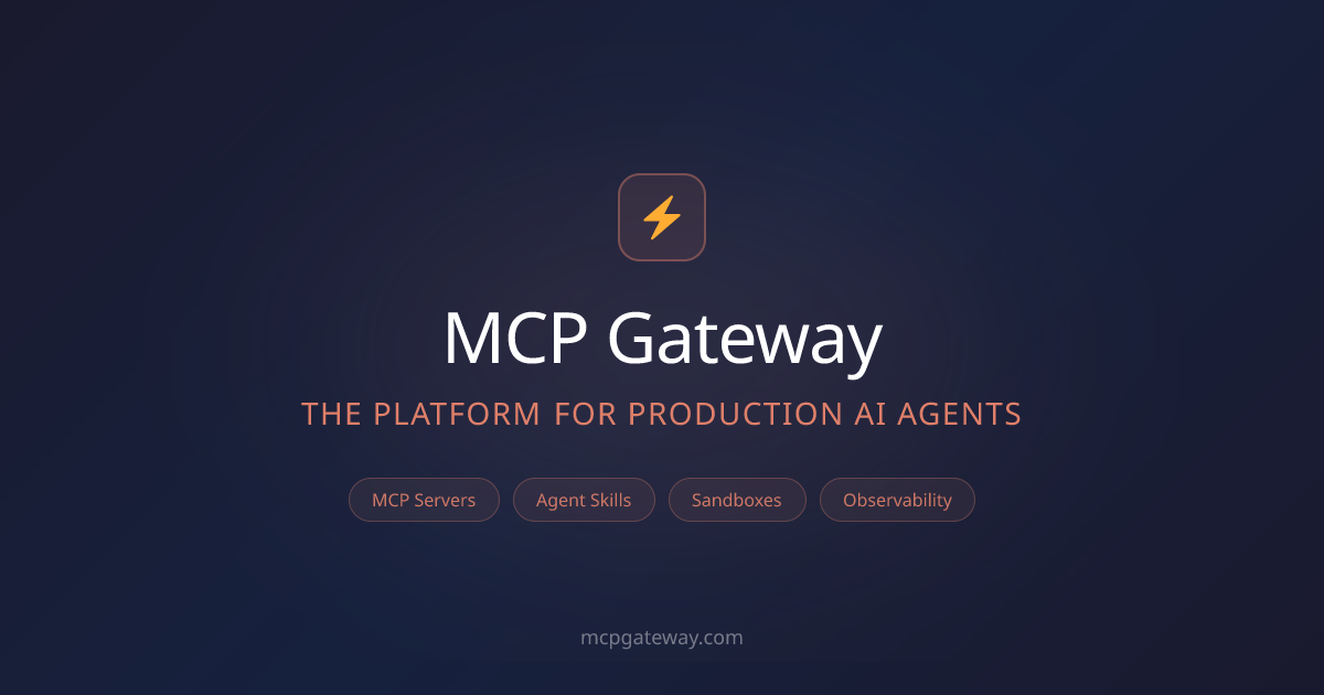 MCP Gateway — The Platform for Production AI Agents
